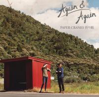 ‘Again and Again’ – new single for Paper Cranes – Muzic.NZ