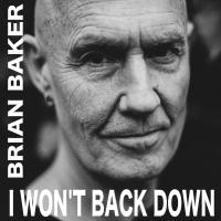 Brian Baker Releases New Single – ‘I Won’t Back Down’ – Muzic.NZ