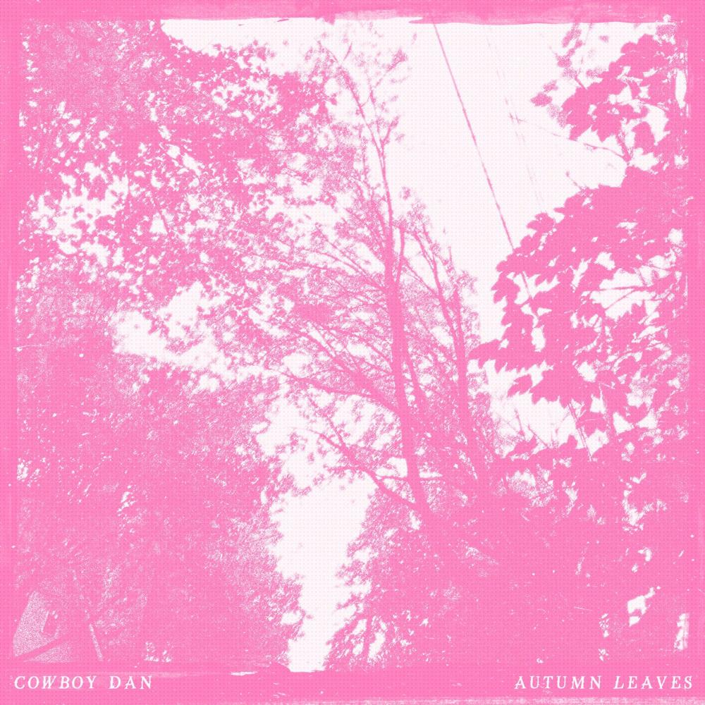 Cowboy Dan Releases ‘Autumn Leaves’ – Muzic.NZ