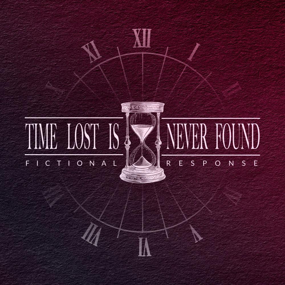 Fictional Response Releases Powerful New Single ‘Time Lost is Never ...