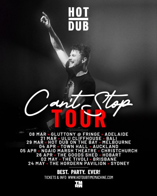 Hot Dub Time Machine announces Can’t Stop Tour – Muzic.NZ