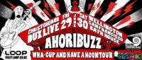 Loop and Cosmic present the AHoriBuzz Wha-Cup and Have A Hoon Tour ...