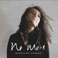 Madeleine Howard’s New Single, ‘No More’, Is Out Now – Muzic.NZ