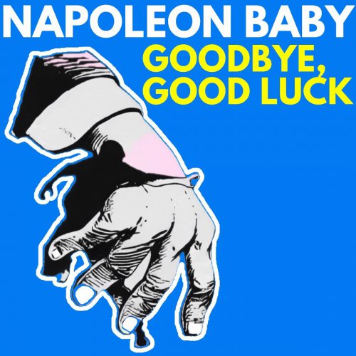 Napoleon Baby Release New Track ‘Goodbye, Good Luck’ – Muzic.NZ