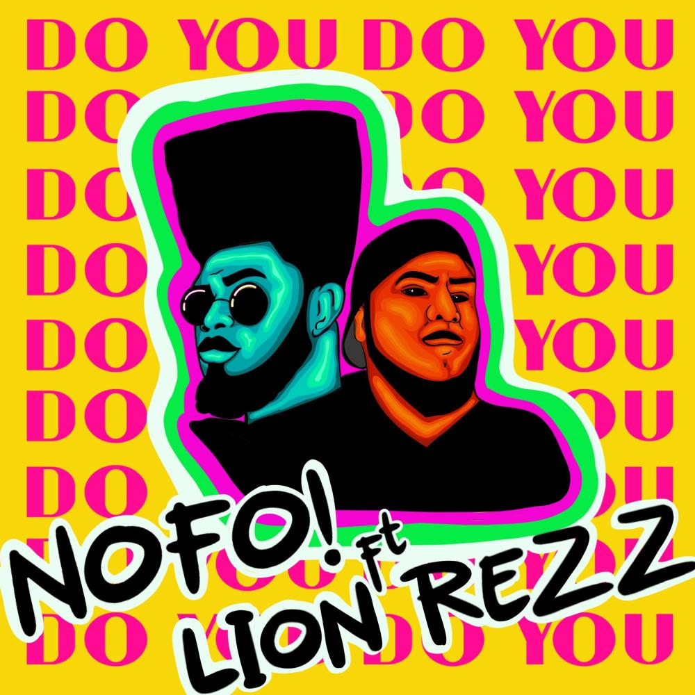 NOFO! Drops Irresistible New Single ‘Do You’ Featuring Lion Rezz – Muzic.NZ