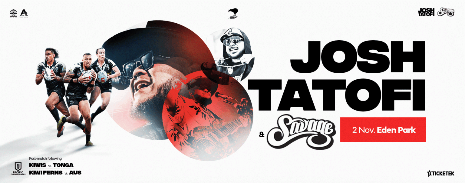 NZ Rugby League Proudly Presents: Josh Tatofi & Savage Live Concert ...