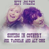 Sisters In Country Jodi Vaughan & Aly Cook Release ‘Hey Jolene’ – Muzic.NZ