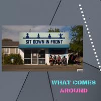 Sit Down In Front Release New Single – ‘What Comes Around’ – Muzic.NZ