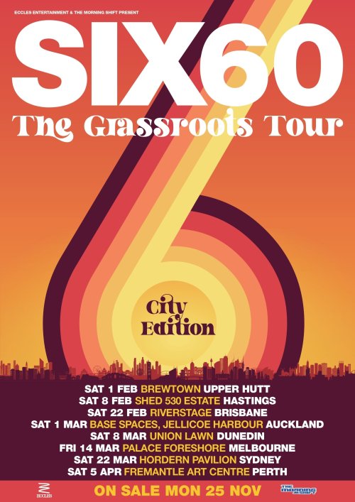 Six60 Announce The Grassroots Tour City Edition – Muzic.NZ