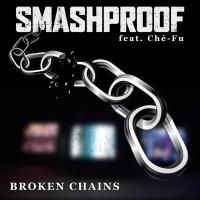 Smashproof Releases New Single ‘Broken Chains’ Featuring Che Fu – Muzic.NZ