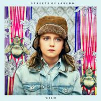 Streets of Laredo Annouce Sophomore Album ‘Wild’ – Muzic.NZ