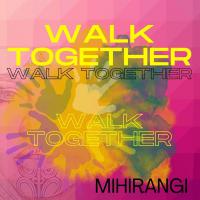 ‘Walk Together’ by Mihirangi – Muzic.NZ