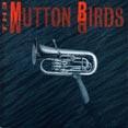 The Mutton Birds – Muzic.NZ